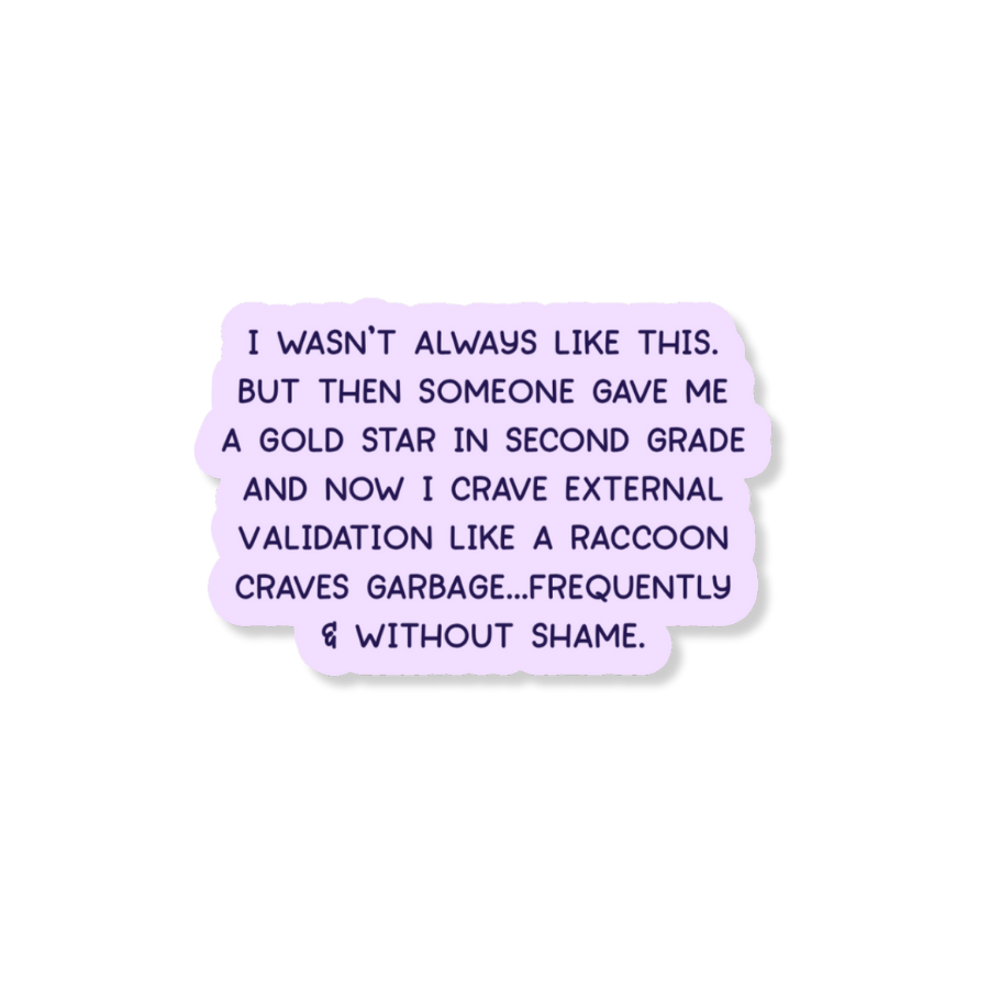 Funny External Validation Sticker – Mental Health Humor Vinyl Decal – 3 ...